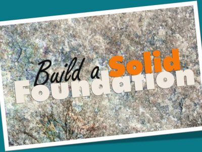 Build a Solid Foundation | CrossPoint Community Church